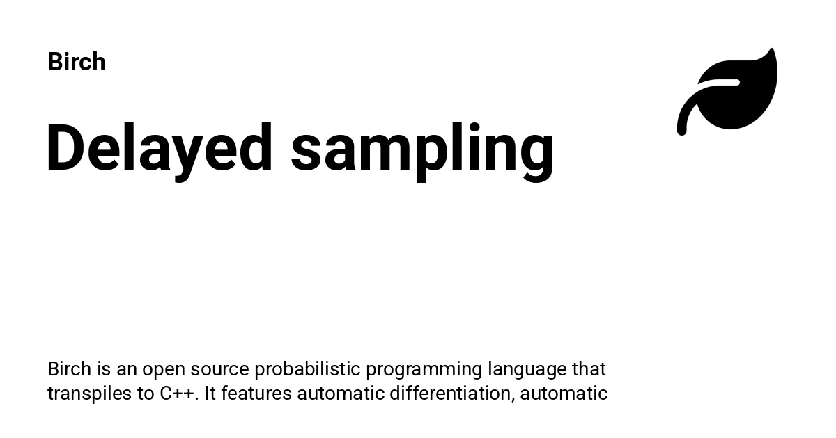 Delayed sampling - Birch